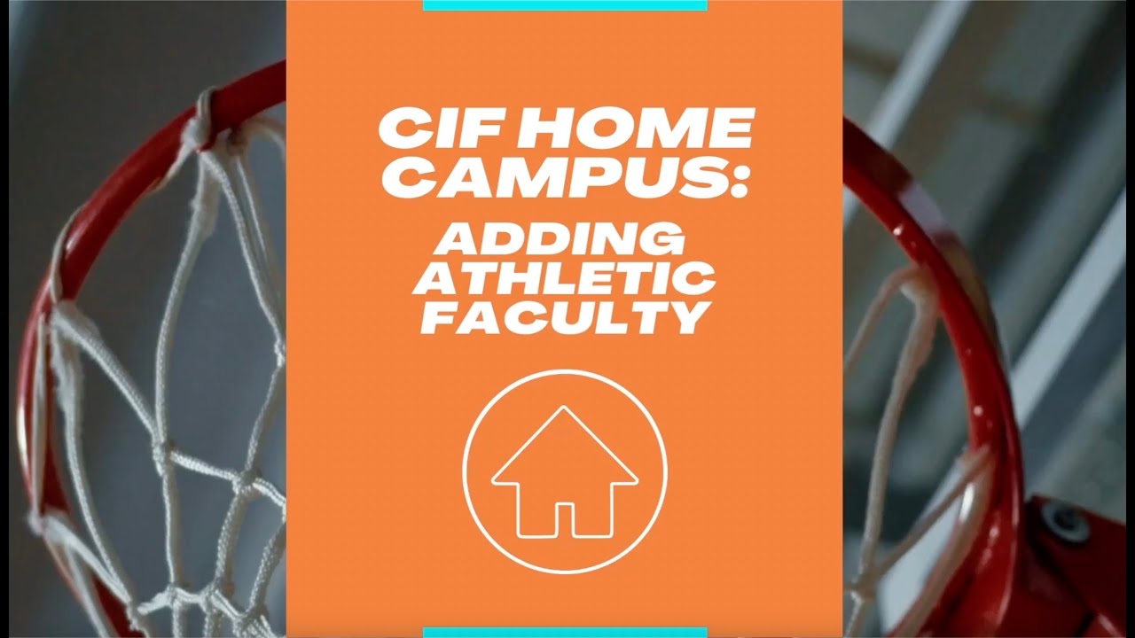 CIF Home Campus: Adding Athletic Faculty - YouTube