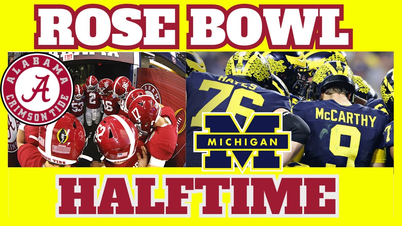Alabama - Michigan Rose Bowl Halftime Update LIVE - YouTube