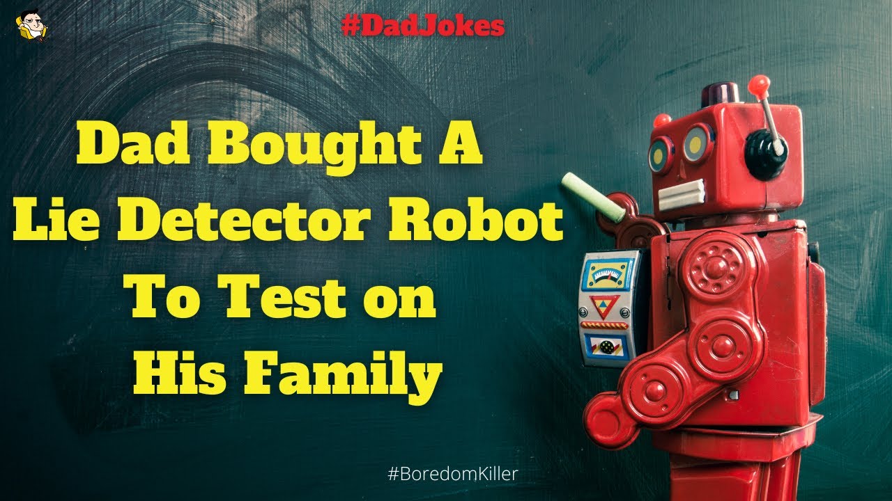Dad Bought a Robot who detects Lies and Slap | Dad Jokes #3 - YouTube