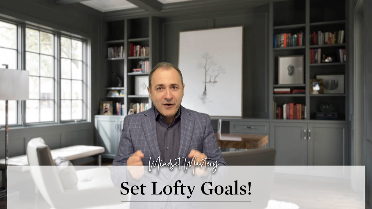 Set Lofty Goals! - YouTube