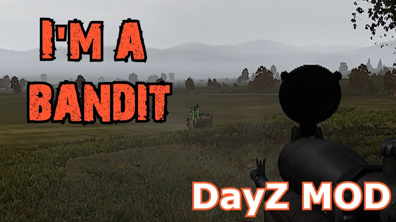 DayZ MOD | Epoch | I'm a bandit - YouTube