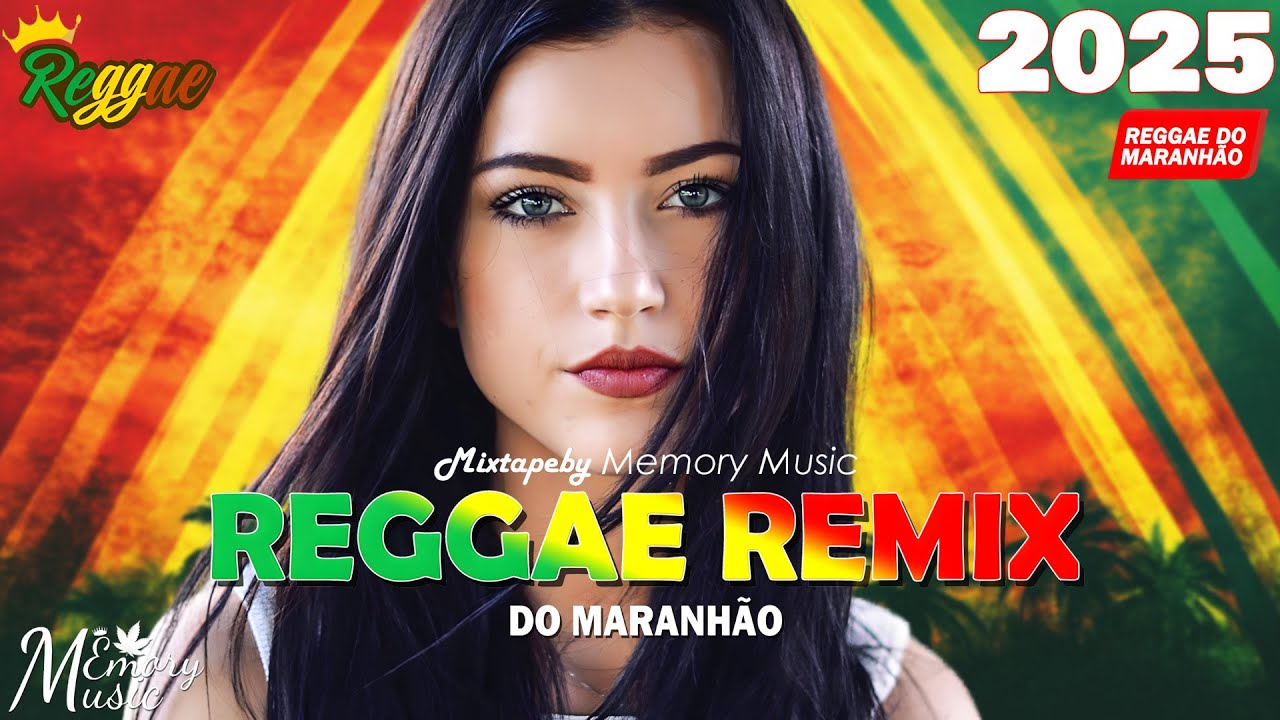MÚSICA REGGAE INTERNACIONAL 2025 ️🎧 As Melhores Do Reggae Do Maranhão ️ ...