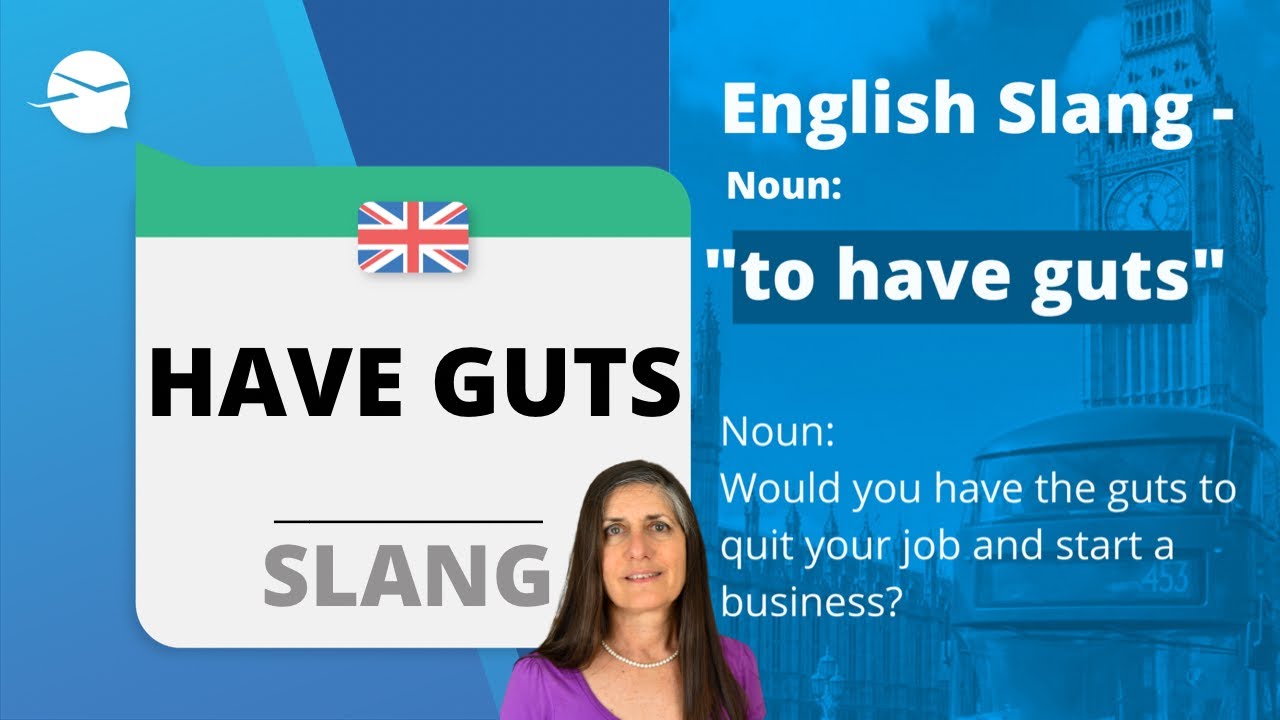 Slang 17 - HAVE GUTS - YouTube
