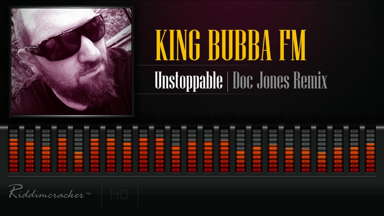King Bubba FM - Unstoppable (Doc Jones Remix) [Soca 2017] [HD] - YouTube