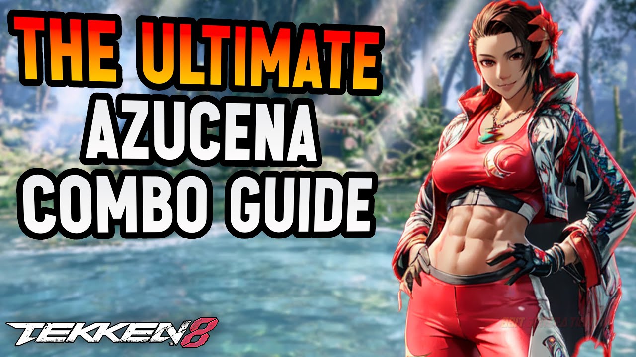 Azucena Combo Guide with button inputs and notations - Tekken 8 - YouTube