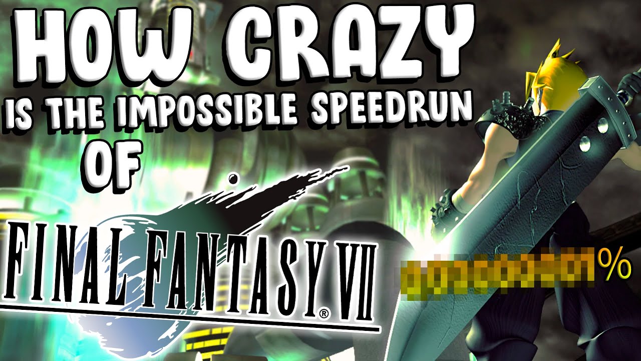 THE IMPOSSIBLE SPEEDRUN OF FF7 EXPLAINED - YouTube