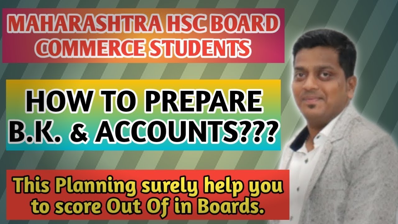 HOW TO PREPARE BK ACCOUNTS ??? | HSC COMMERCE | MAHARASHTRA BOARD ...