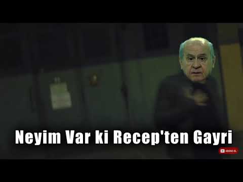 RTE & Kılıçdaroğlu - Neyim Var Ki Recep’ten Gayri (Ft.Devlet Bahçeli) (Video Edit Reyiz Kanalınındır
