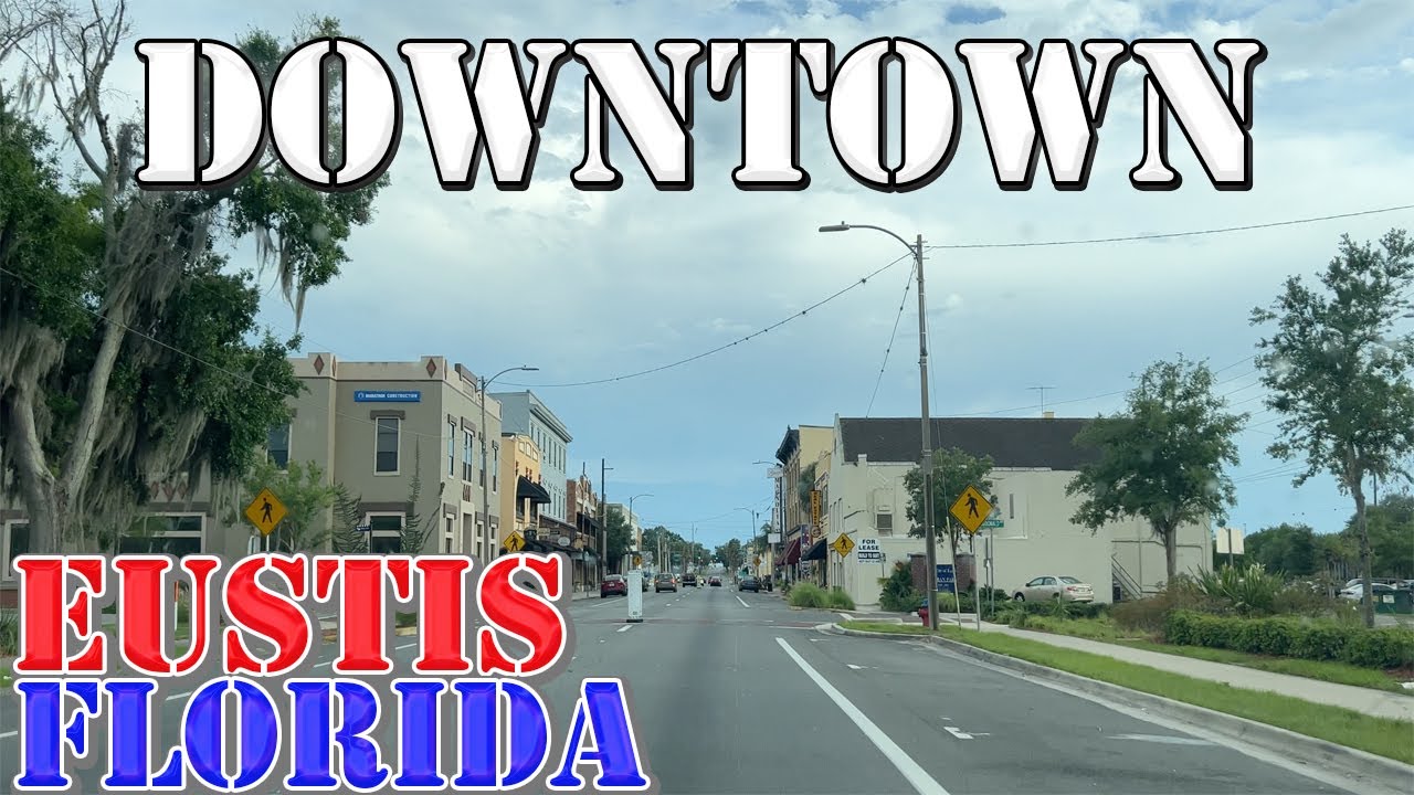 Eustis - Florida - 4K Downtown Drive - YouTube