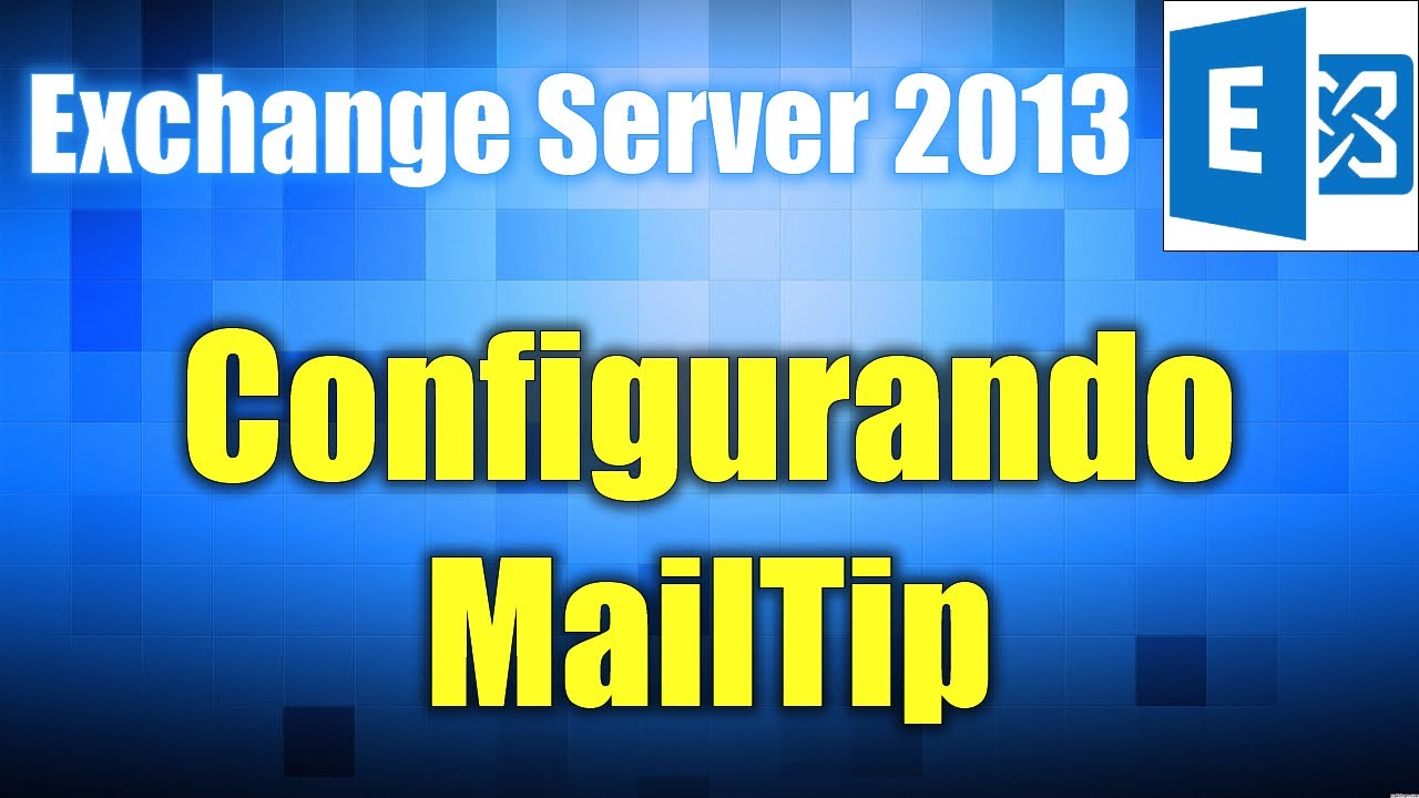 Exchange Server 2013 - Configurando MailTip - YouTube