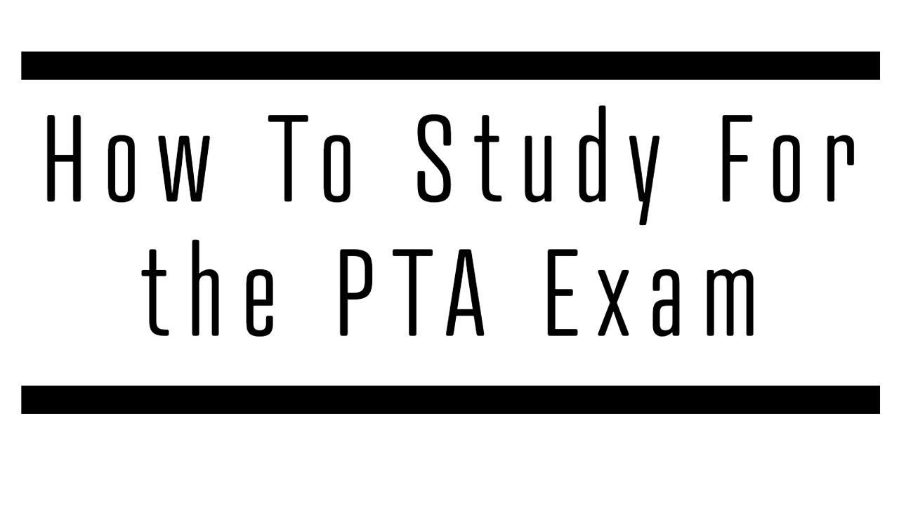 How to Study and Pass the PTA Board Exam - YouTube
