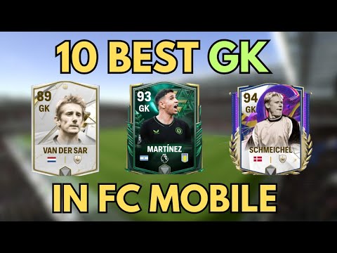 TOP 10 GK IN FC MOBILE 24||BUDGET GK IN FC MOBILE|best gk fc mobile - YouTube