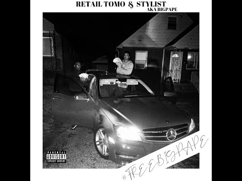 RETAIL TOMO - Benz Take A Lot (Bonus) (ft. Stylist) #FreeBigPapeTheEP