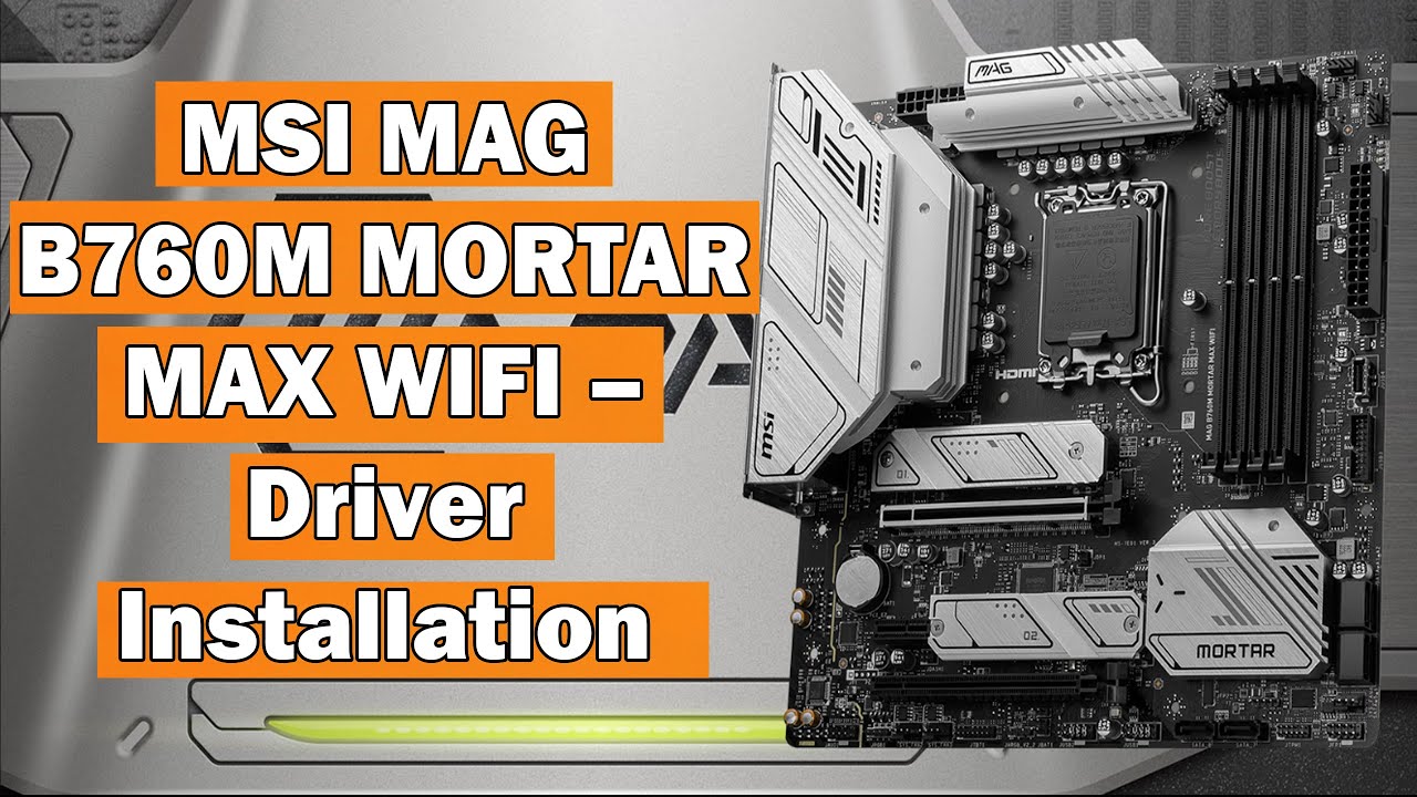 Download & Install Drivers for MSI MAG B760M MORTAR MAX WIFI (Windows ...