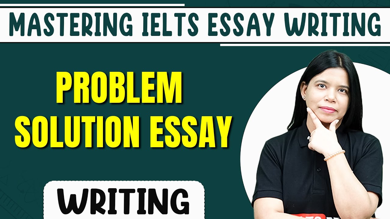 Problem Solution Essay 📃 | Task 2 - Essay Writing | Mastering IELTS ...