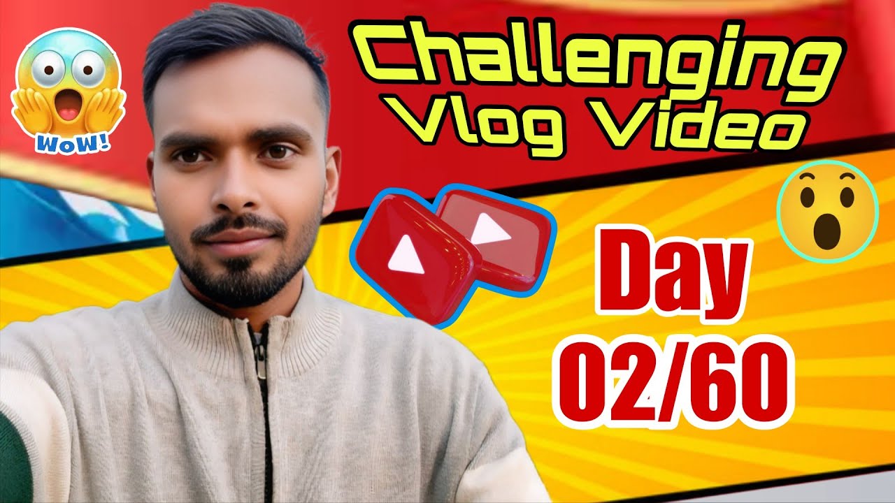 Day 2/60 | Challenging Vlog Video, अब 60 दिन तक रोज वीडियो आएगा! क्या ...