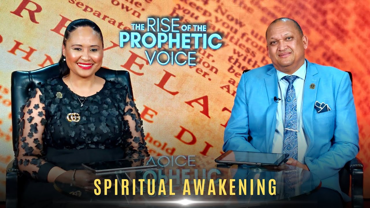 Spiritual Awakening | The Rise of The Prophetic Voice | Thursday 07 ...