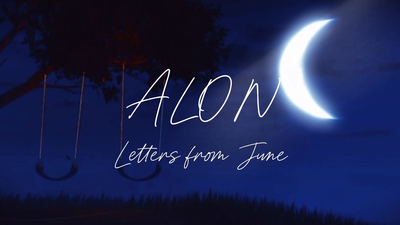 Letters from June - Alon (Lyrics video) - YouTube