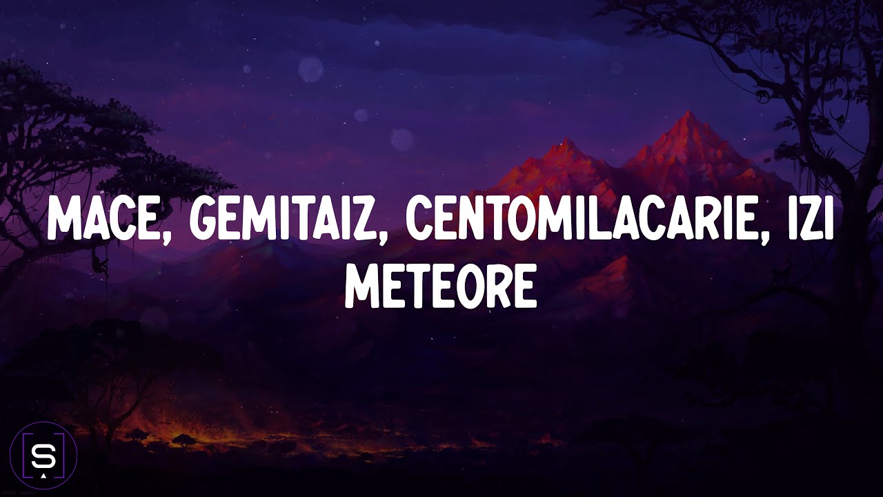 MACE, Izi, centomilacarie - METEORE Ⳣ ft. Gemitaiz (Testo / Lyrics ... MACE, Izi, centomilacarie - METEORE Ⳣ ft. Gemitaiz (Testo / Lyrics ...