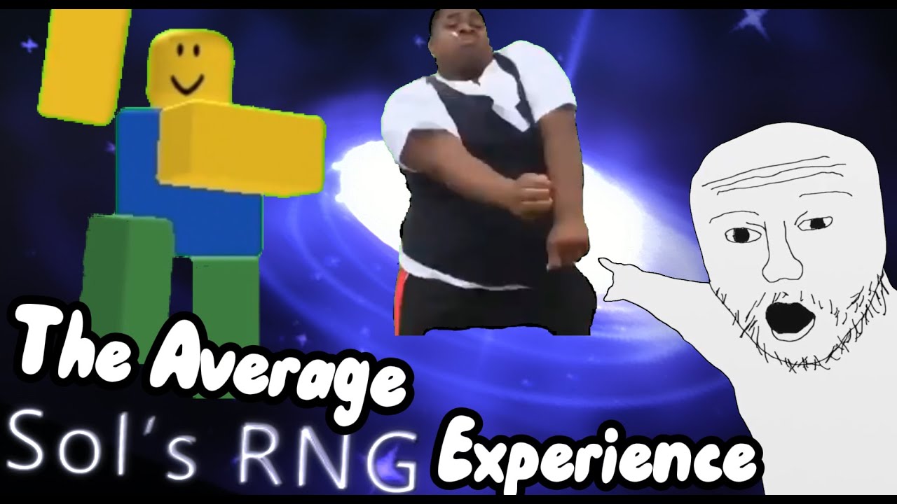 The Average Sols RNG Experience - YouTube