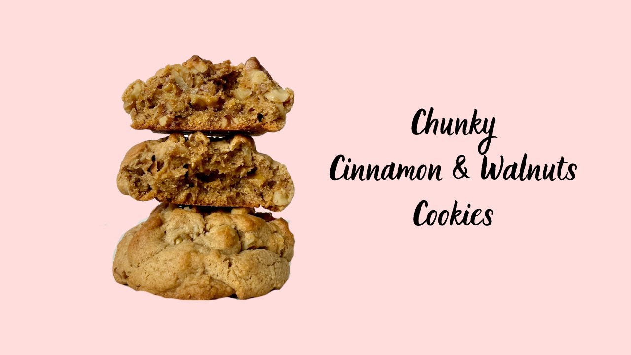 Big Chunky Cinnamon & Walnuts Cookie Recipe - YouTube