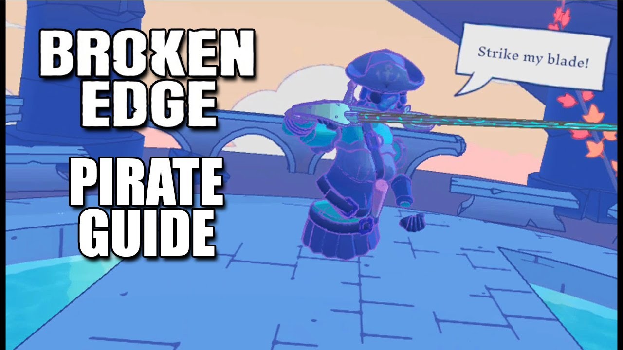 Broken Edge: New Pirate Class First Look and Guide - YouTube