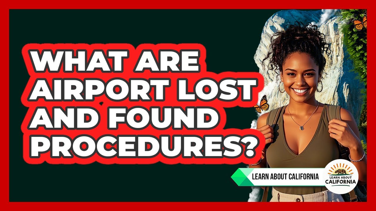 What Are Airport Lost and Found Procedures? - YouTube
