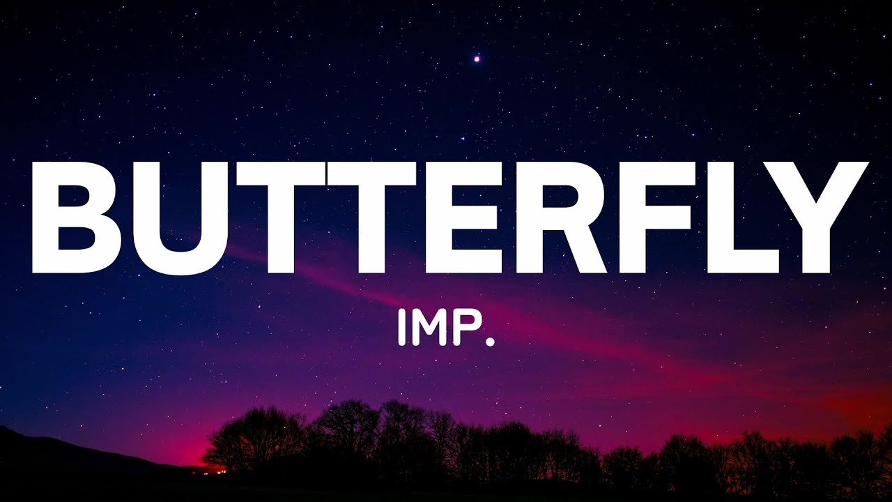 IMP. - Butterfly (Lyrics) [Roman,Japanese] - YouTube