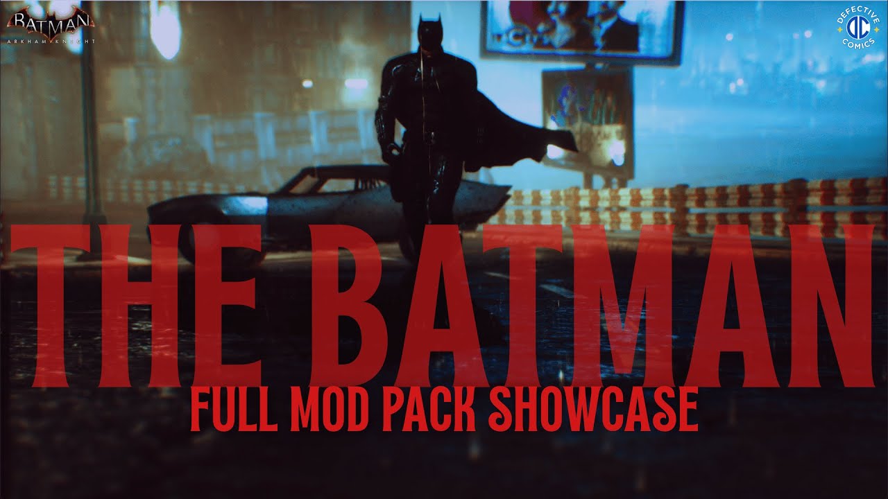 THE BATMAN (2022) Full Mod Pack SHOWCASE : Batman Arkham Knight - YouTube