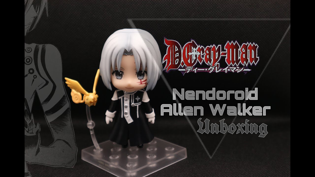 UNBOXING D.GRAY-MAN • Nendoroid Allen Walker - YouTube