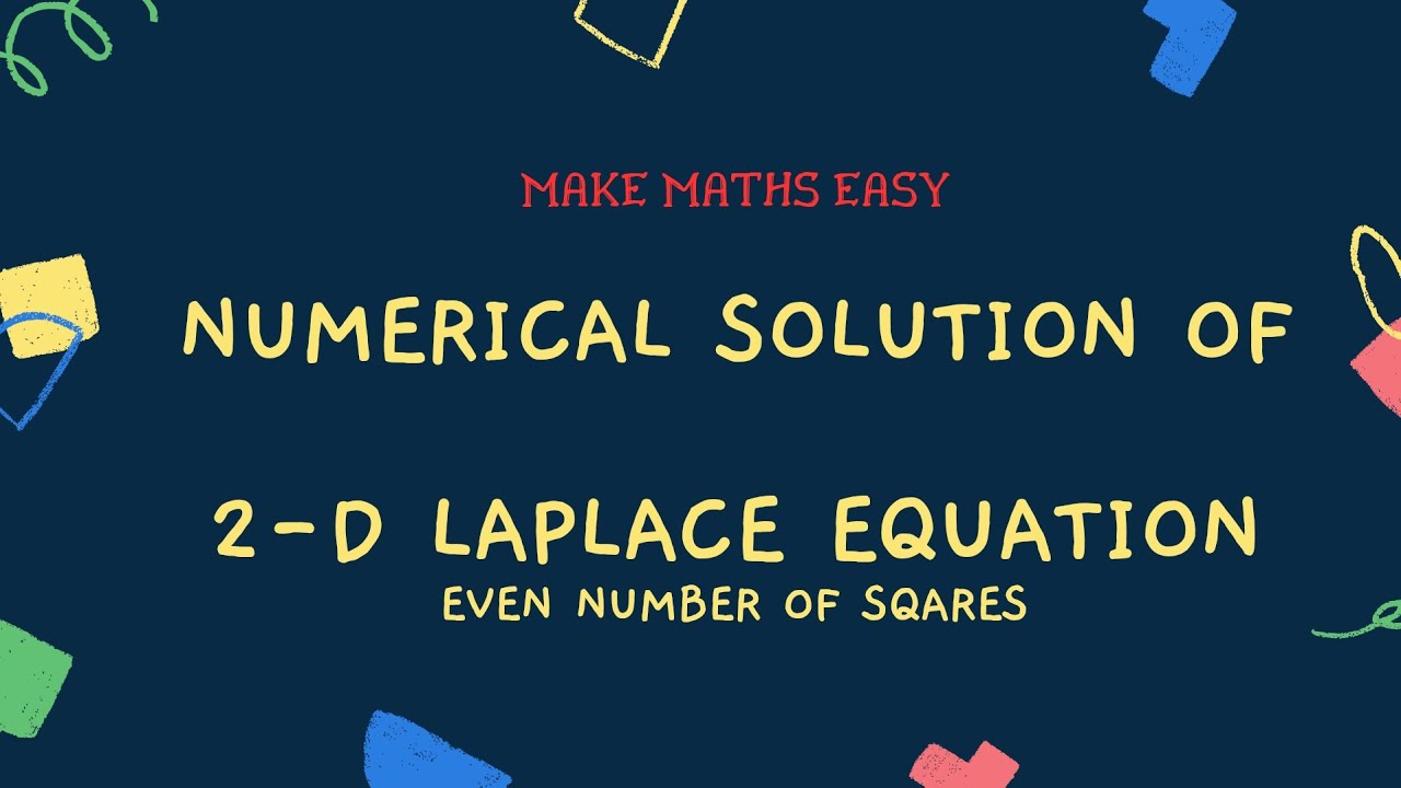 LAPLACE EQUATION 2D || NUMERICAL SOLUTION OF LAPLACE EQUATION ...