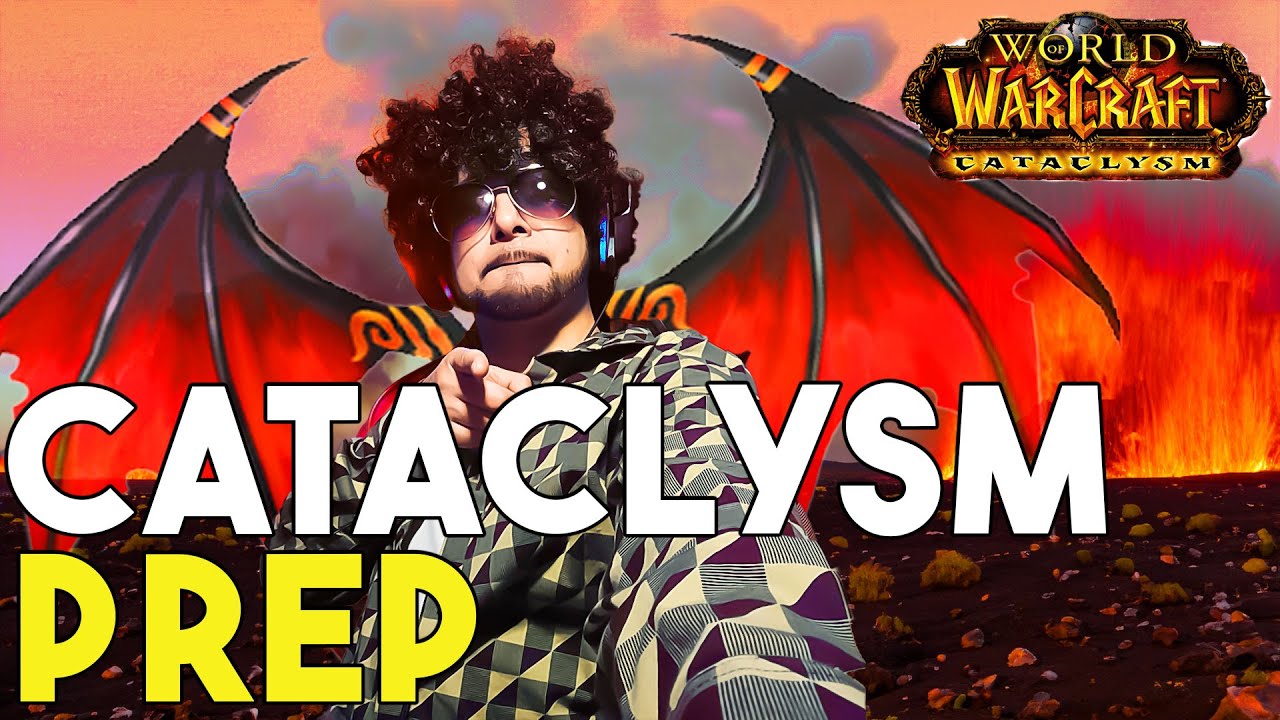 Cataclysm Pre Patch: Ultimate Preparation Guide - YouTube