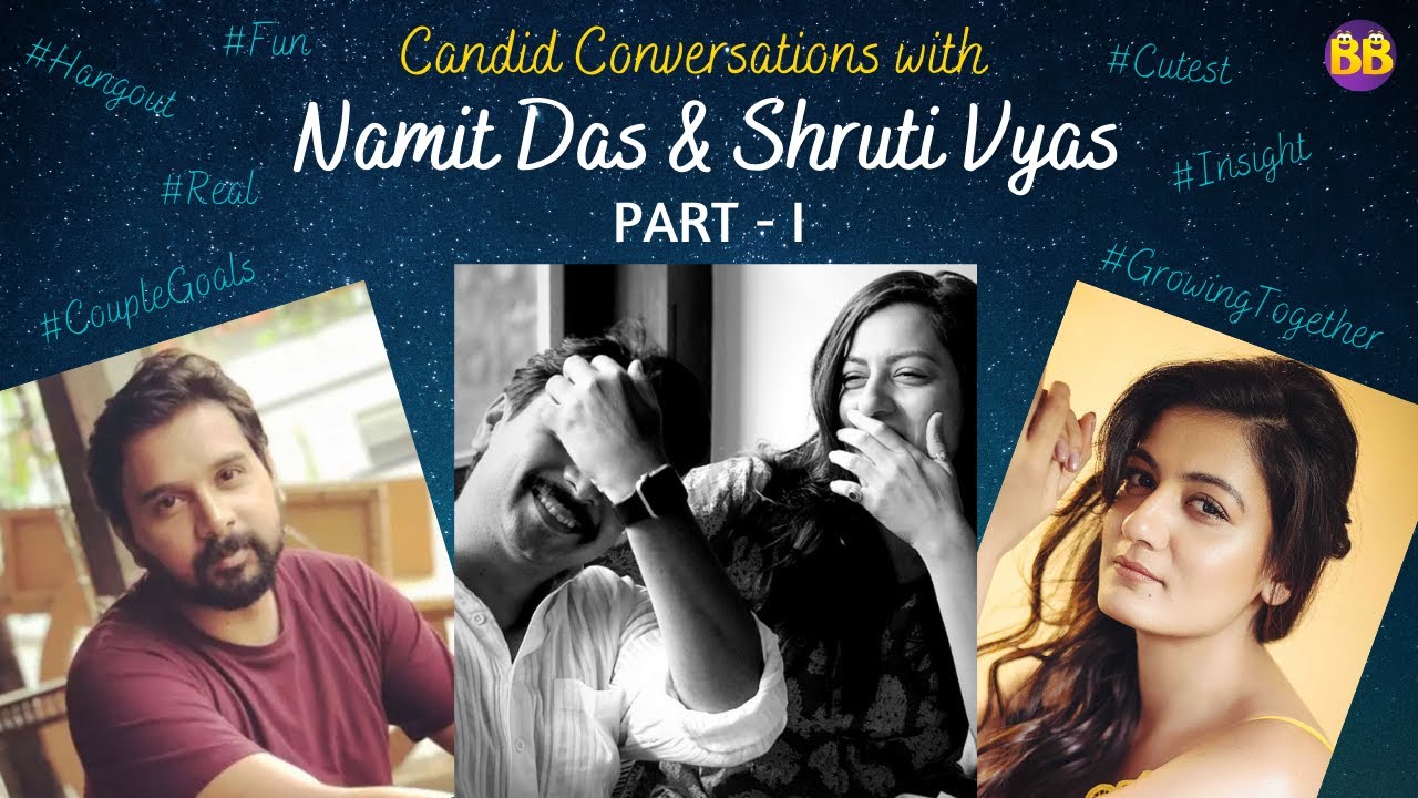 Candid Conversations with Namit Das and Shruti Vyas | #17 | Part 1 | Couple | Binge Buddies ...