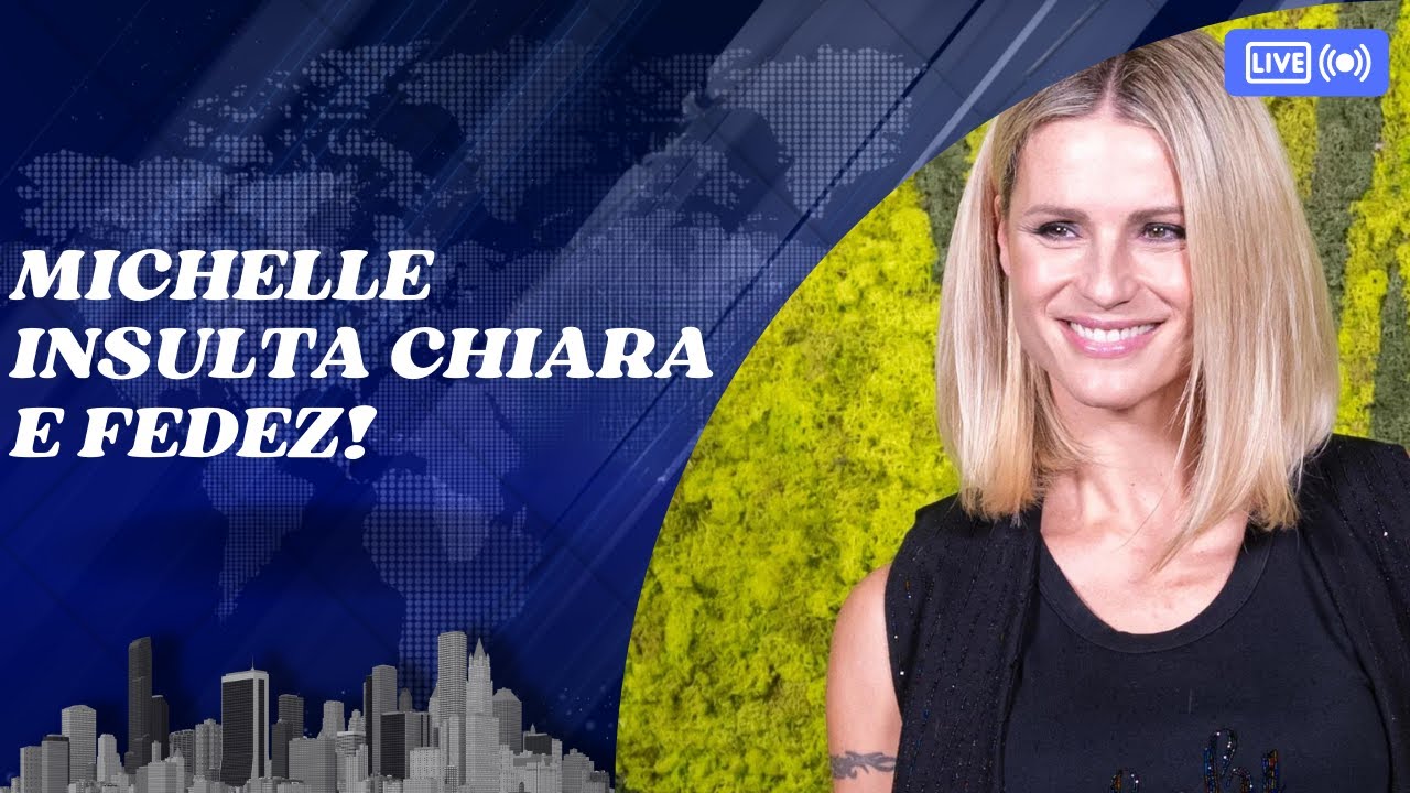 MICHELLE HA INSULTATO CHIARA E FEDEZ DOPO LA FINE DELLA RELAZIONE ...