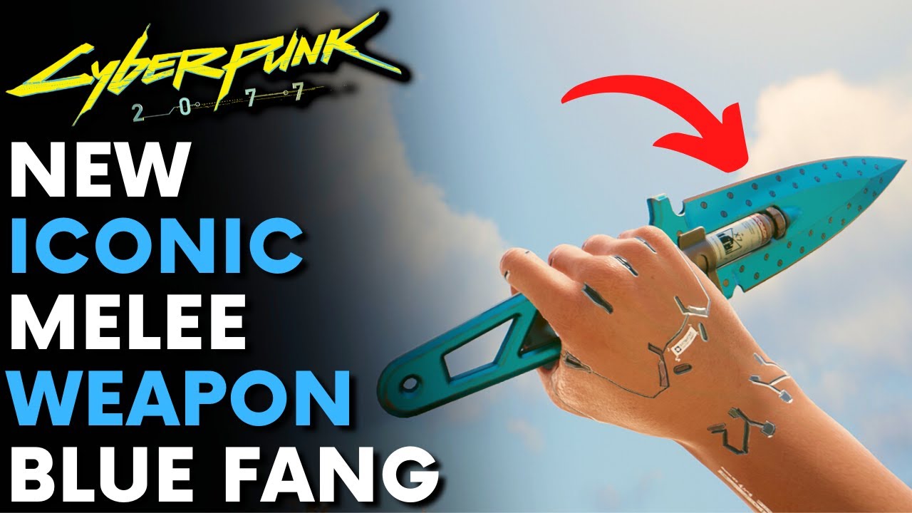 How to Get New Iconic Melee Weapon BLUE FANG in Cyberpunk 2077 | Patch ...
