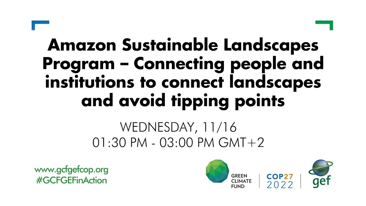 COP27 (Nov. 16): Amazon Sustainable Landscapes Program - YouTube