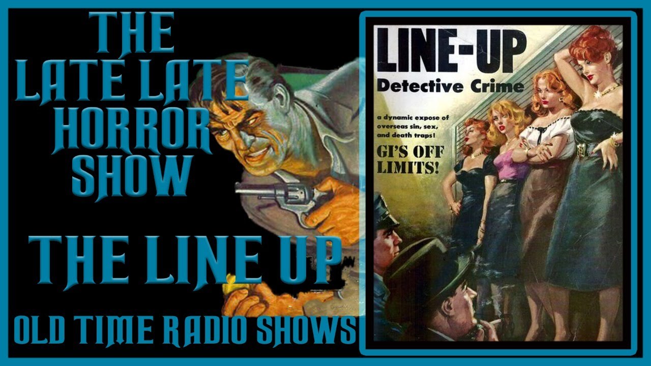 THE LINE UP POLICE FILES OLD TIME RADIO SHOWS - YouTube