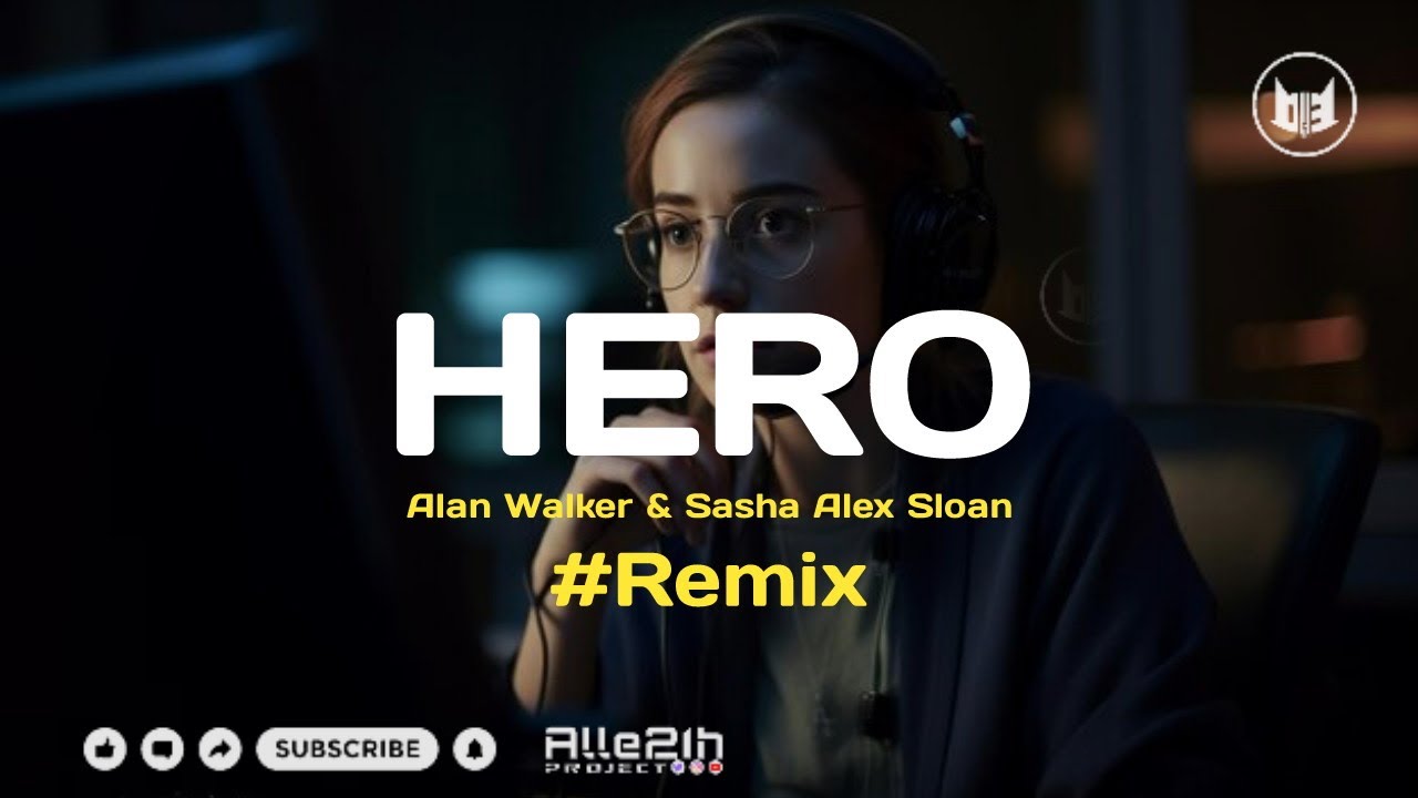 Alan Walker & Sasha Alex Sloan - Hero (REMIX) - YouTube