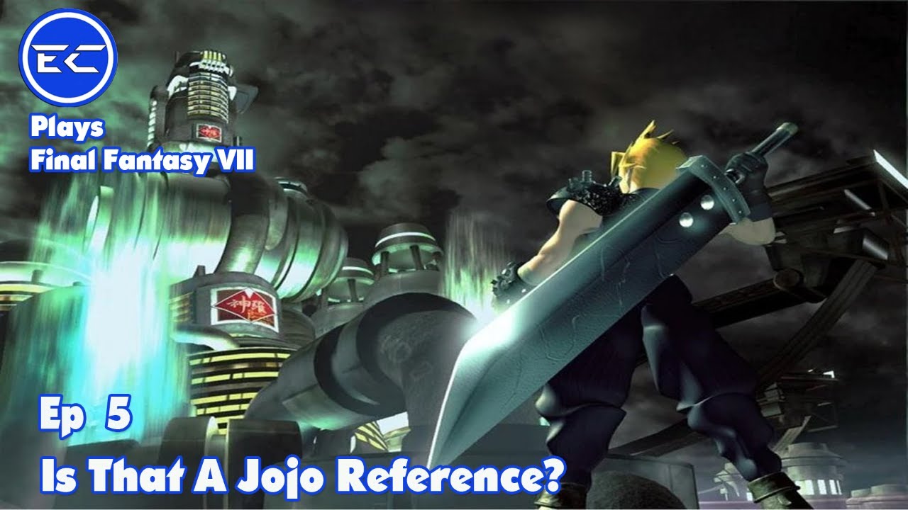 Is Final Fantasy VII A Jojo Game?-EC Plays (Final Fantasy VII) E5 - YouTube