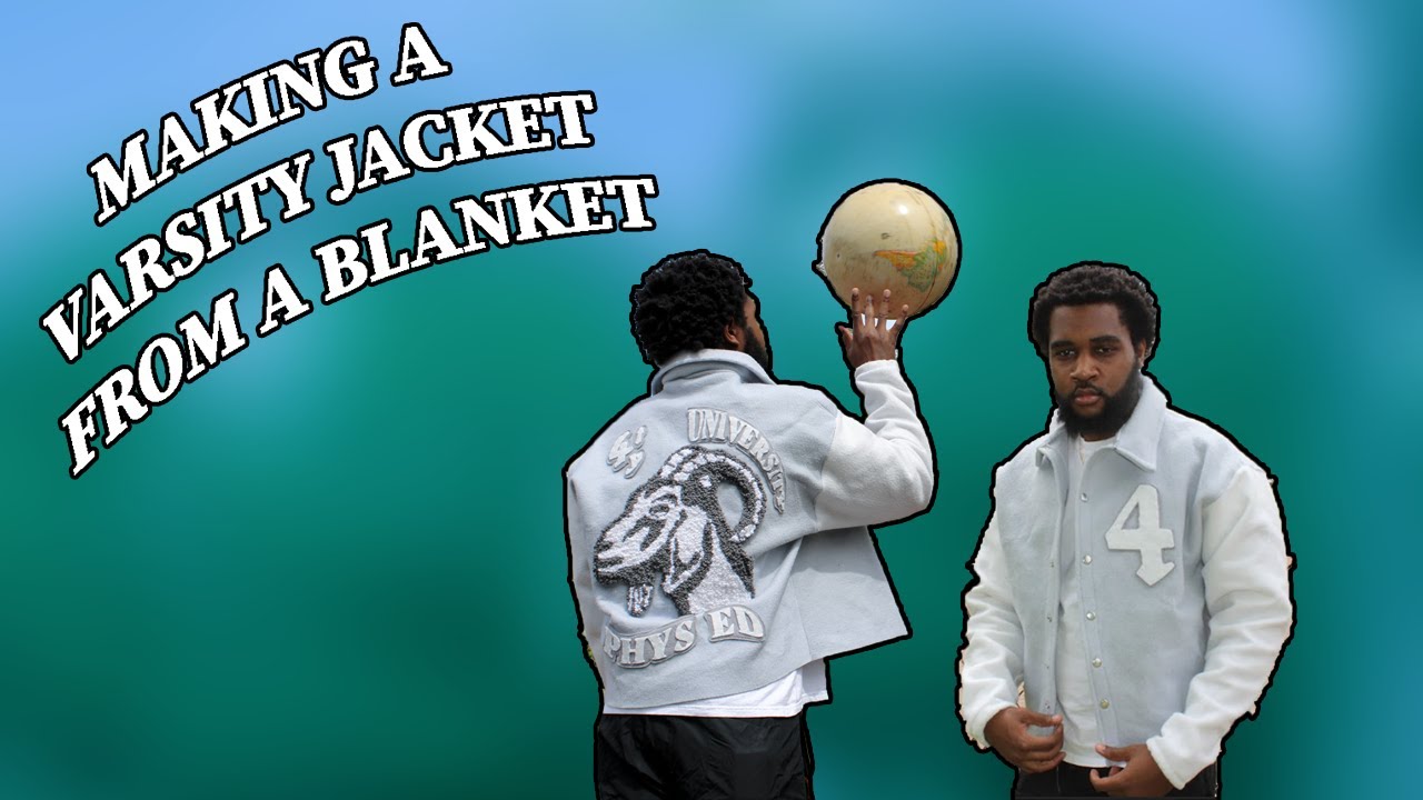 MAKING A VARSITY JACKET FROM A BLANKET [SEWING, TUFTING PATCH, & MORE ...