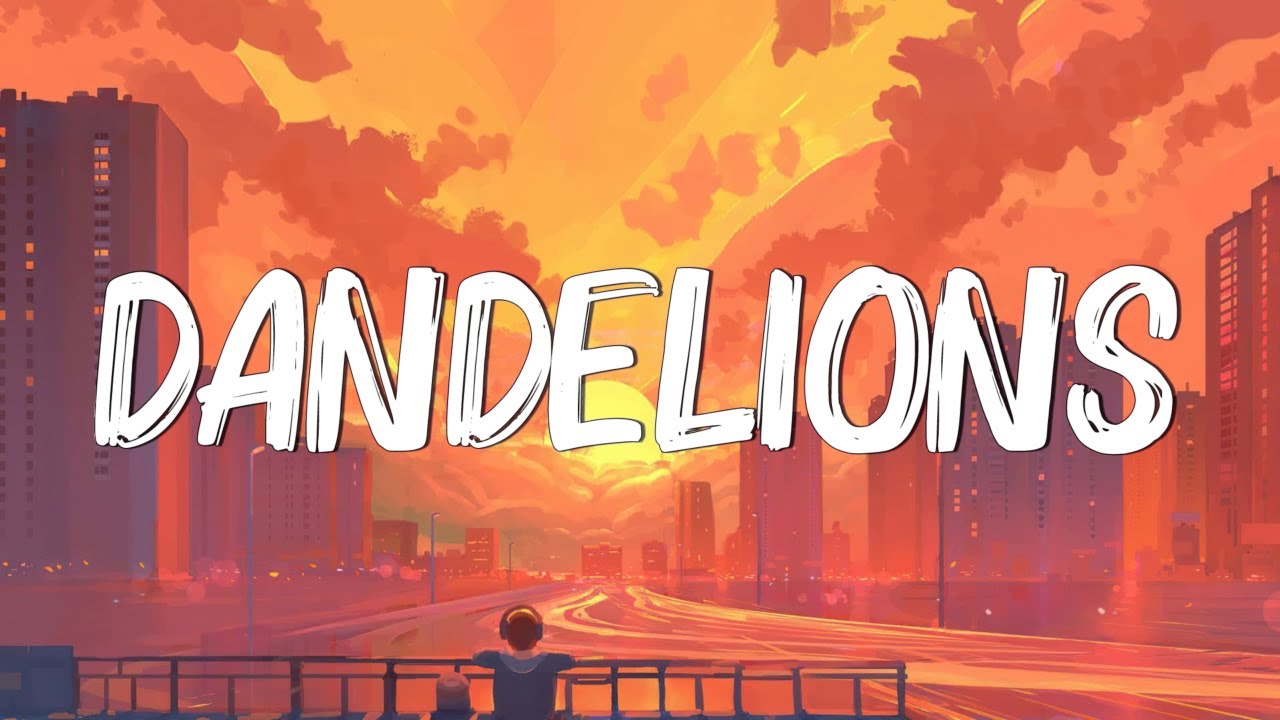 Dandelions - Ruth B. (Lyrics) || Shawn Mendes, Calvin Harris, Dua Lipa ...