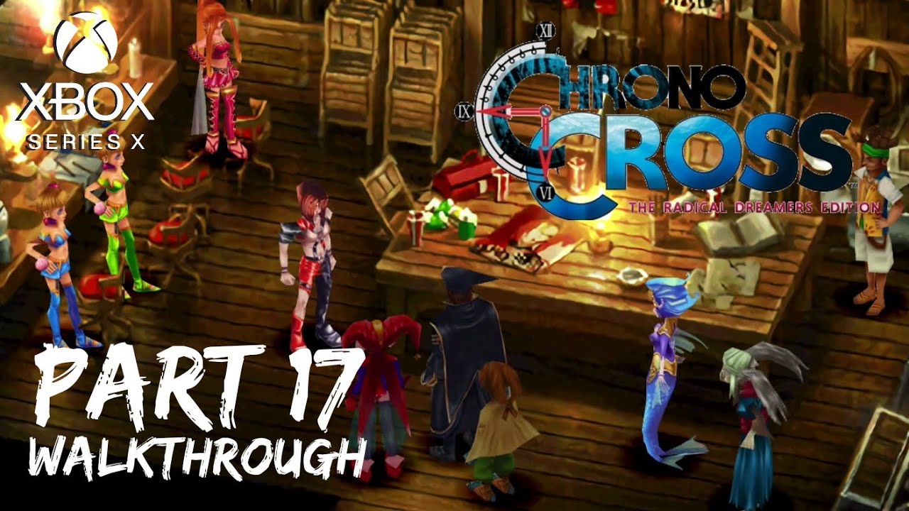 [Walkthrough Part 17] Chrono Cross: The Radical Dreamers Edition (Xbox ...