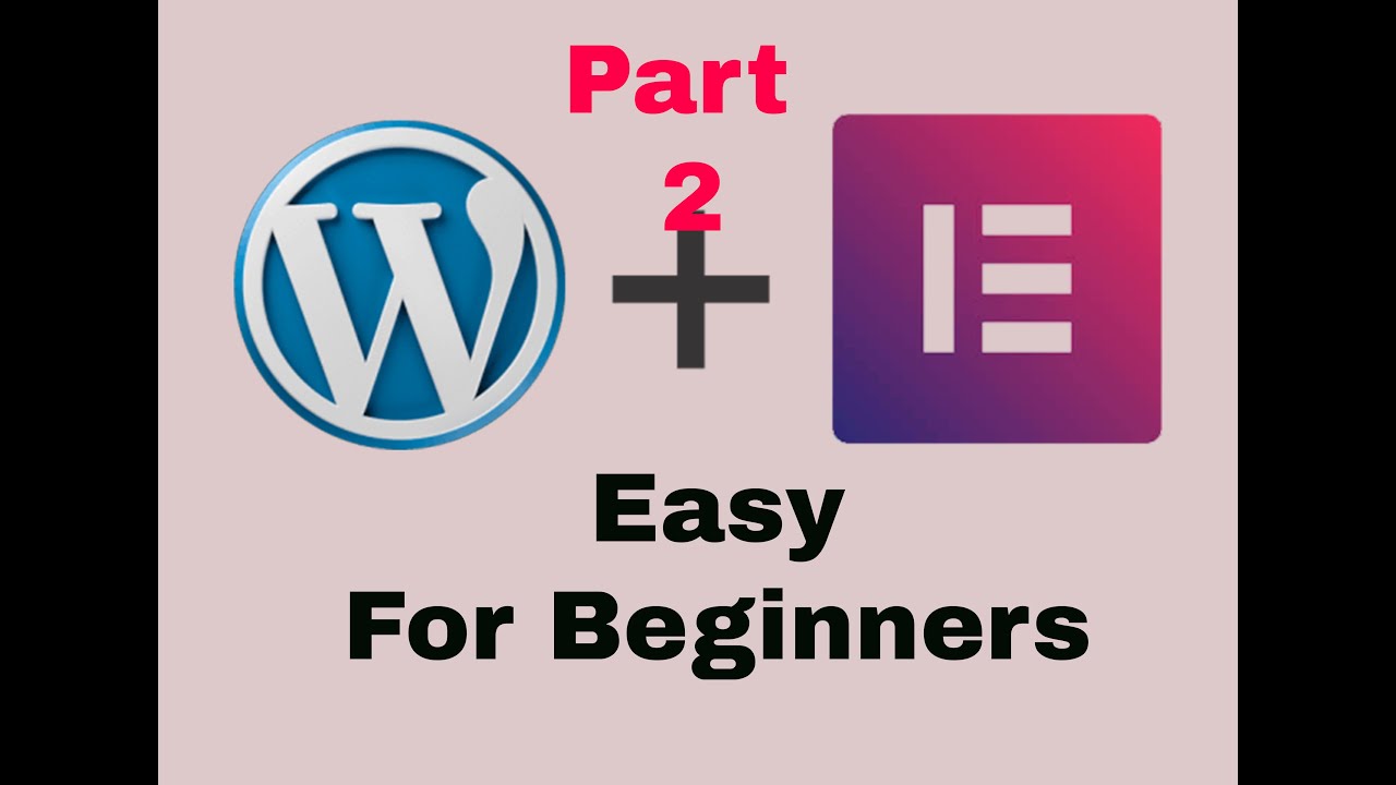 How To Create Website On Wordpress Using Elementor For Beginners Part2 wordpress web How To Create Website On Wordpress Using Elementor For Beginners Part2 wordpress web
