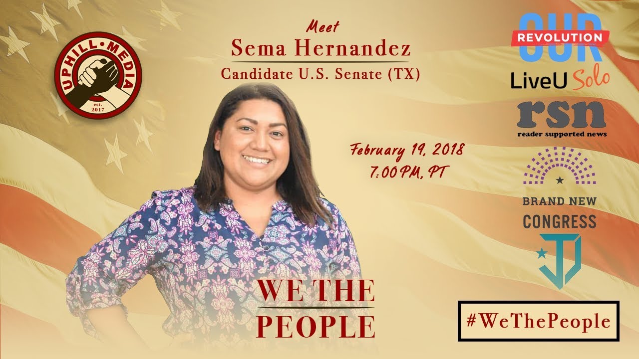 #WeThePeople meet Sema Hernandez - Candidate for U.S. Senate (Texas) - YouTube