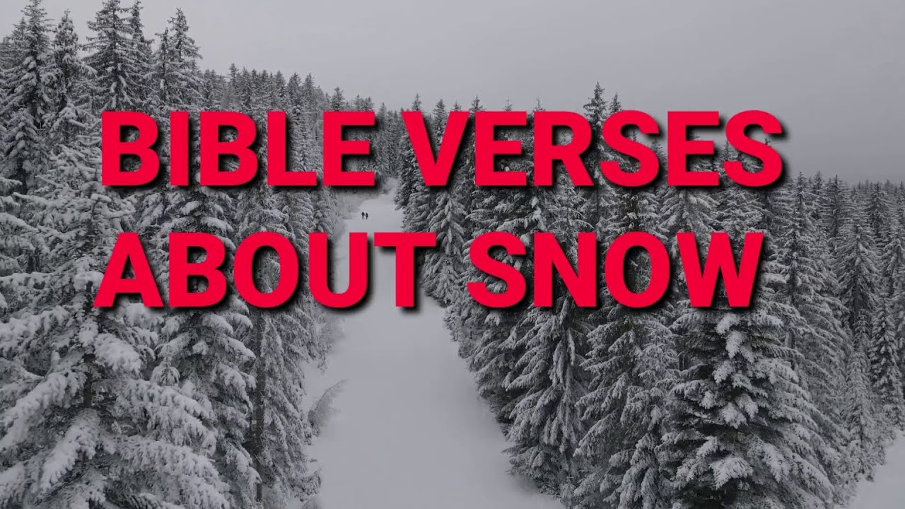 BIBLE VERSES ABOUT SNOW - YouTube