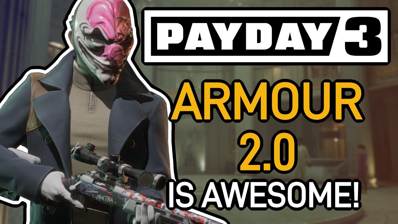 Armour 2.0 In PAYDAY 3 Is Awesome! - YouTube