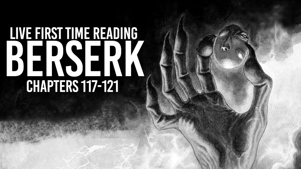 LIVE READING BERSERK: Chapters 117-121 - YouTube