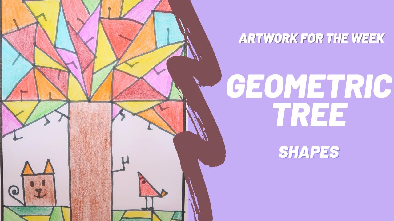 Artwork about Geometric Shapes | Geometric Tree Artwork - YouTube