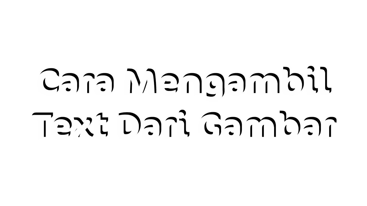 Cara Mengambil Text Dari Gambar - YouTube