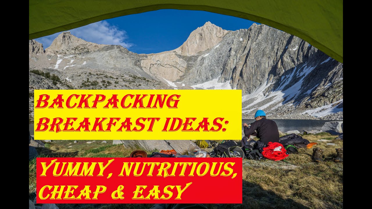 BACKPACKING BREAKFAST: YUMMY, NUTRITIOUS, CHEAP & EASY - YouTube